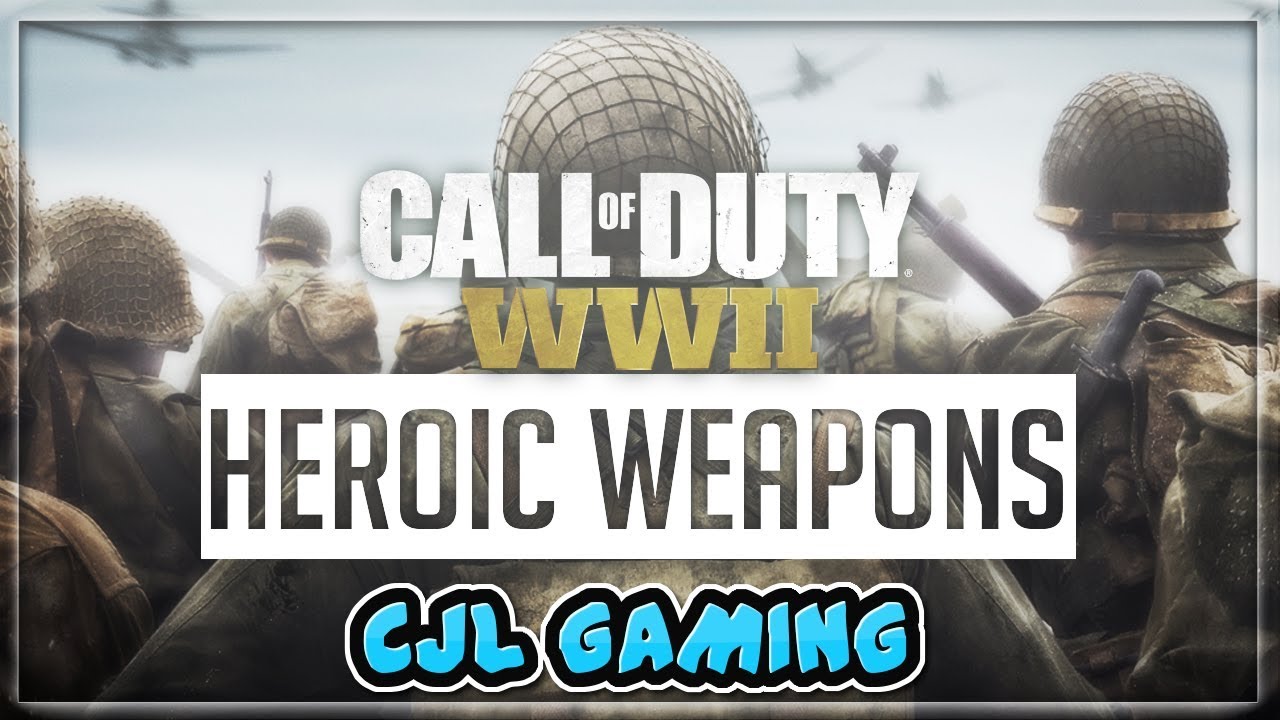 HEROIC weapons of COD: WWII | BAR (DUDE UP II) - YouTube