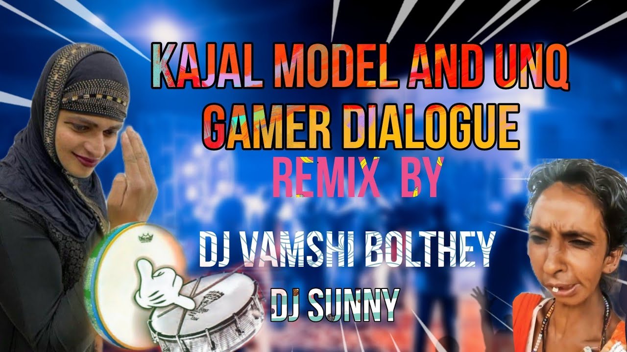 unq gamer vs kajal model 18+ dilogues remix by dj vamshi bolthey - YouTube