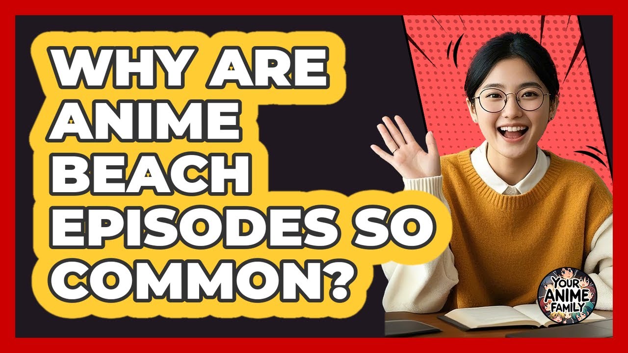 Why Are Anime Beach Episodes So Common? - YouTube