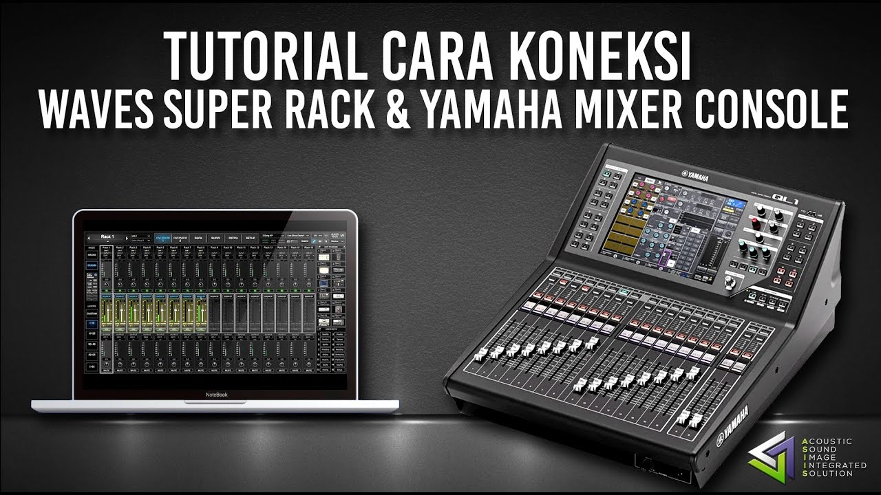 Tutorial Waves SuperRack dengan Yamaha console - YouTube