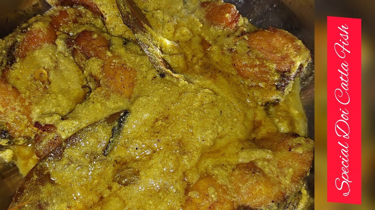 Special Doi Catla Fish Recipe. - YouTube