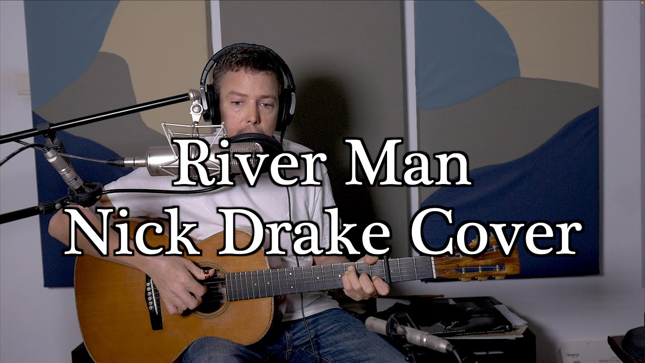 River Man - Nick Drake Cover - YouTube