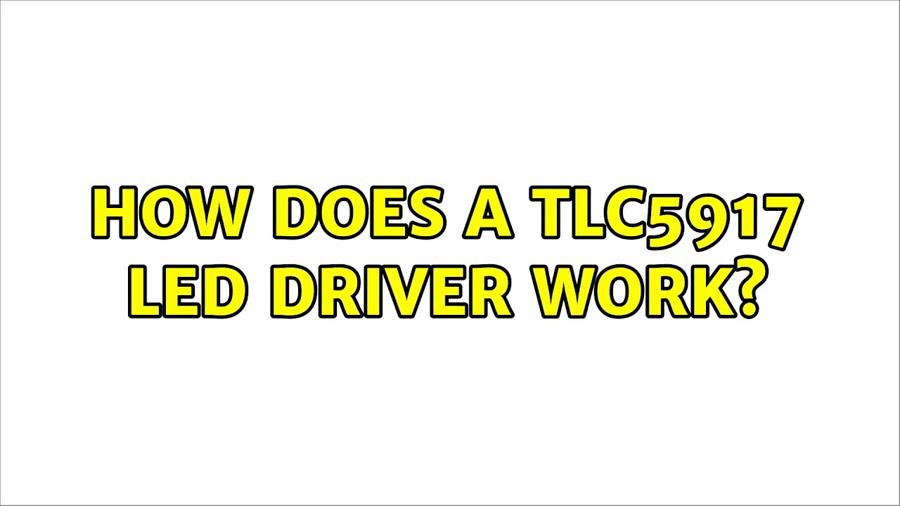 How does a TLC5917 LED Driver work? (3 Solutions!!) - YouTube