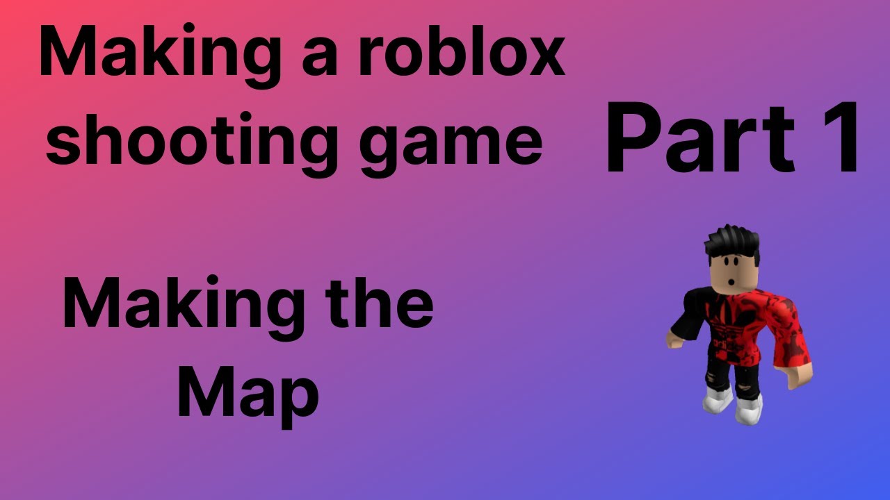 Making a Shooting game in roblox studio! (Part #1 Making the map) - YouTube