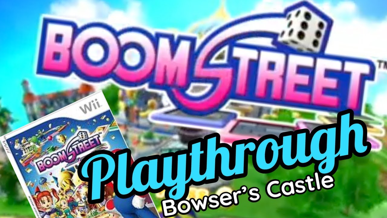 Boom Street Nintendo Wii Gameplay - Full Board Playthrough - Bowser's ...