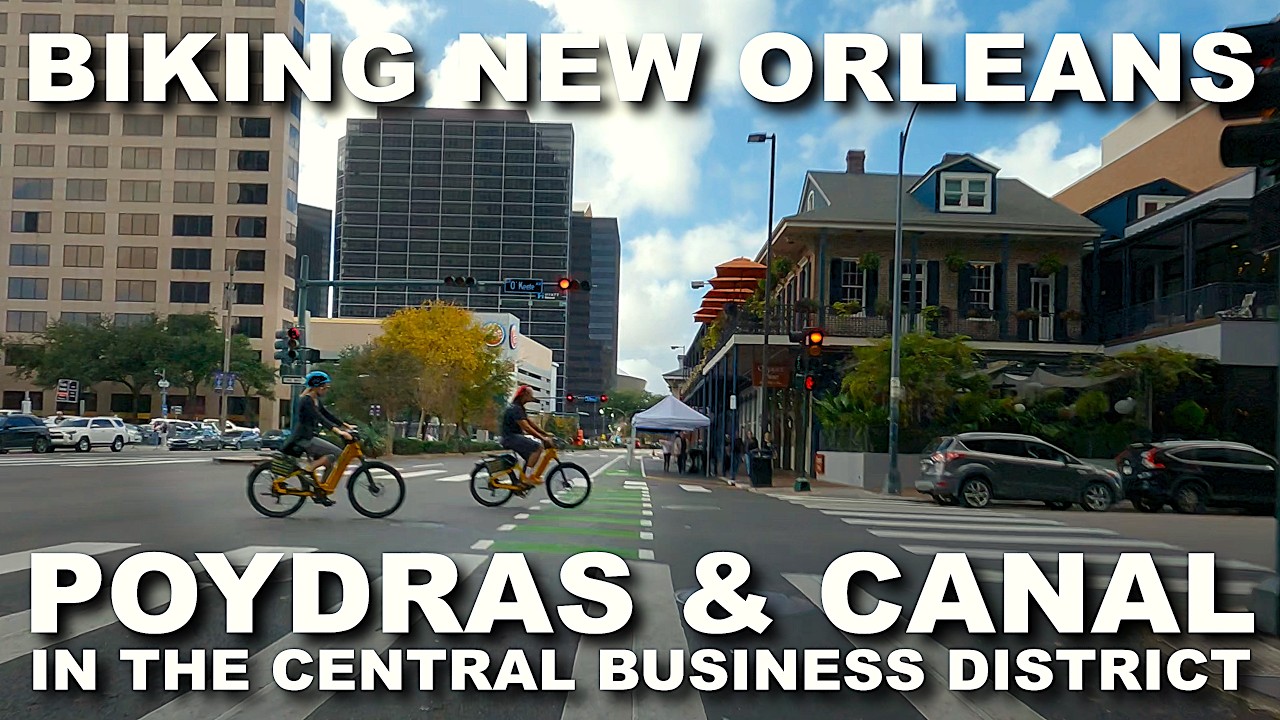 🚴Poydras & Canal Streets : Central Business District : Biking New ...