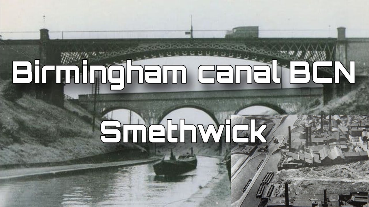 Birmingham canal BCN - Smethwick - black country canals - YouTube