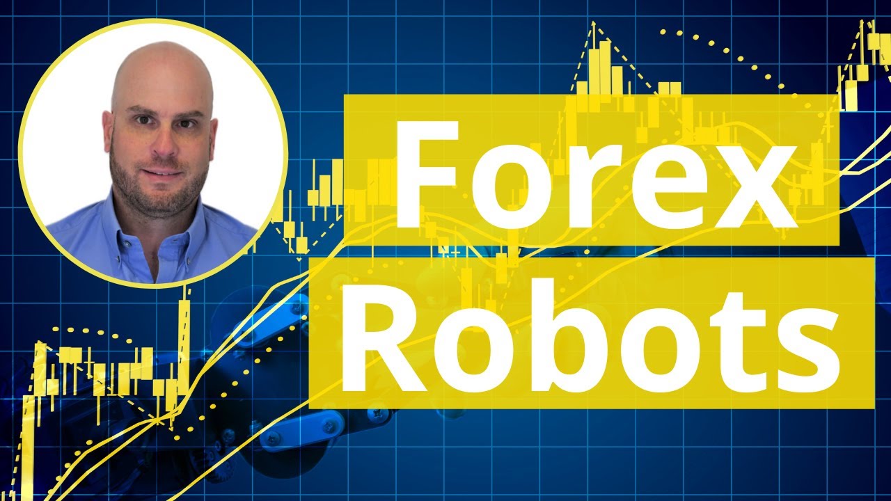 Forex Robots that Really Work - YouTube