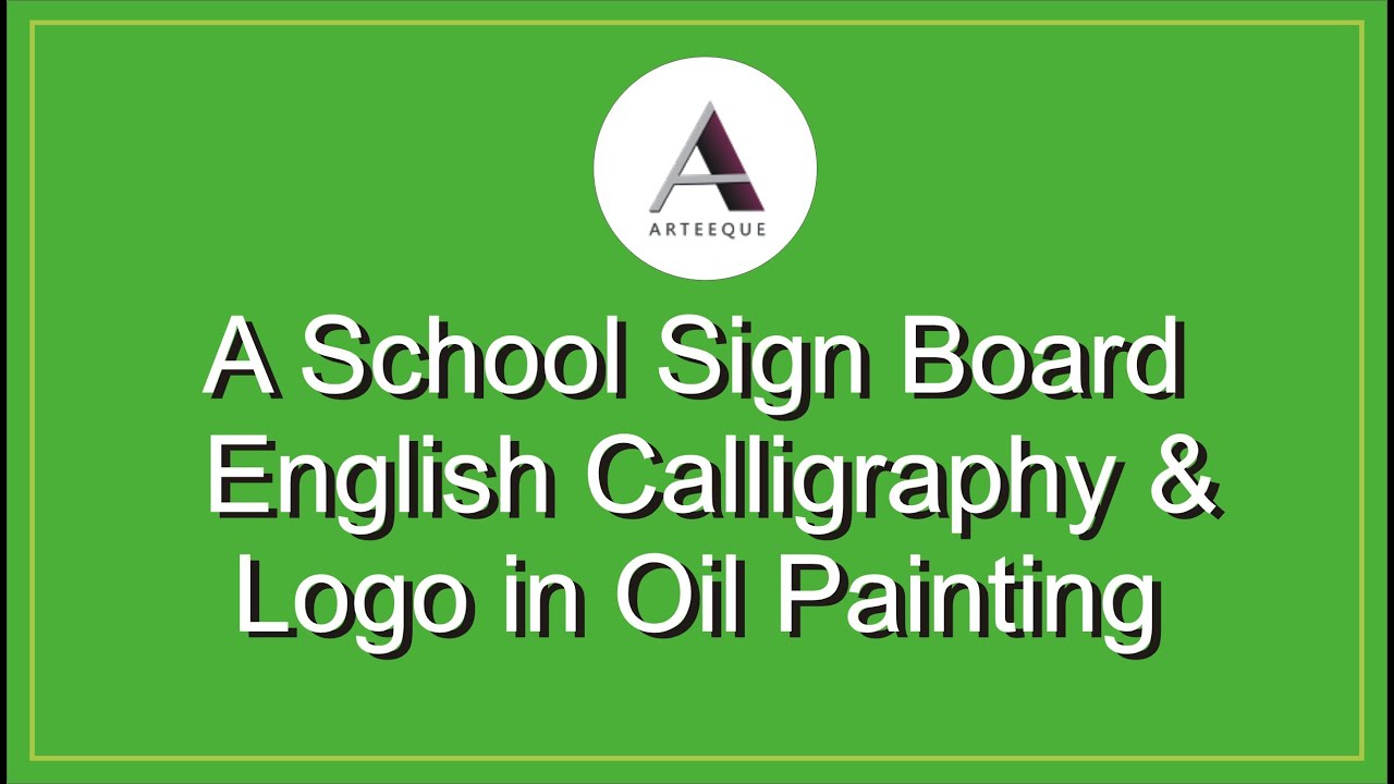 A School Sign Board English Calligraphy & Logo in Oil Painting. - YouTube