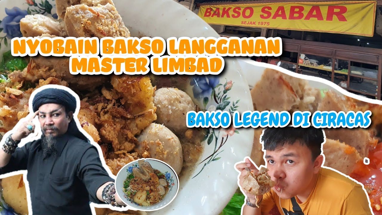 BAKSO SABAR PALING TERKENAL DI CIRACAS LANGGANAN MASTER LIMBAD ...