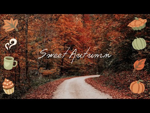 𝕊𝕨𝕖𝕖𝕥 𝔸𝕦𝕥𝕦𝕞𝕟 ~ 𝐚 𝐛𝐞𝐚𝐮𝐭𝐢𝐟𝐮𝐥 𝐟𝐨𝐥𝐤 𝐩𝐥𝐚𝐲𝐥𝐢𝐬𝐭 𝐟𝐨𝐫 𝐟𝐚𝐥𝐥 🦉🍂 🍁 { 𝟣 𝒽𝑜𝓊𝓇 }