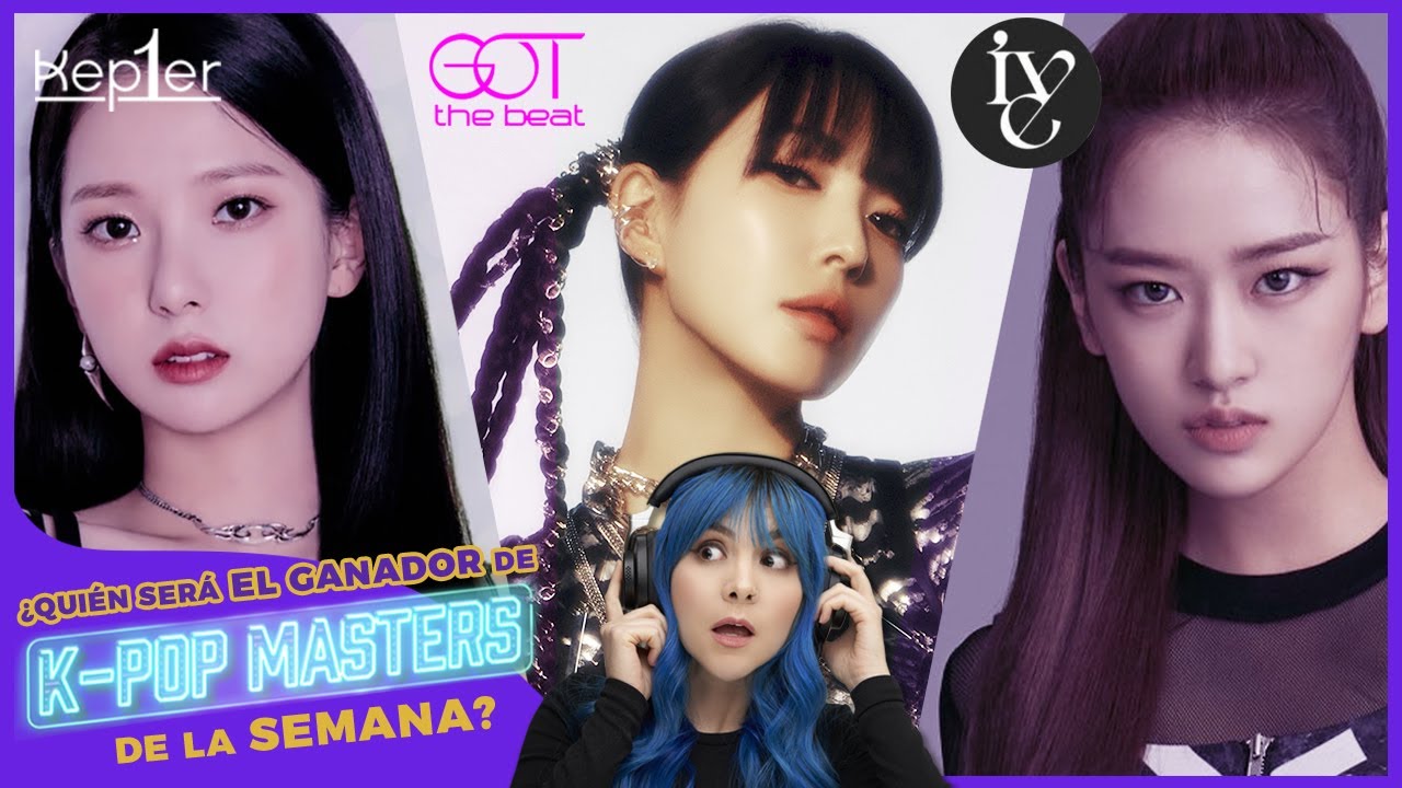 GOT, KE1PER, IVE ¿Cuál es el mejor grupo de K-POP? Ep1. | KPOP MASTERS ...