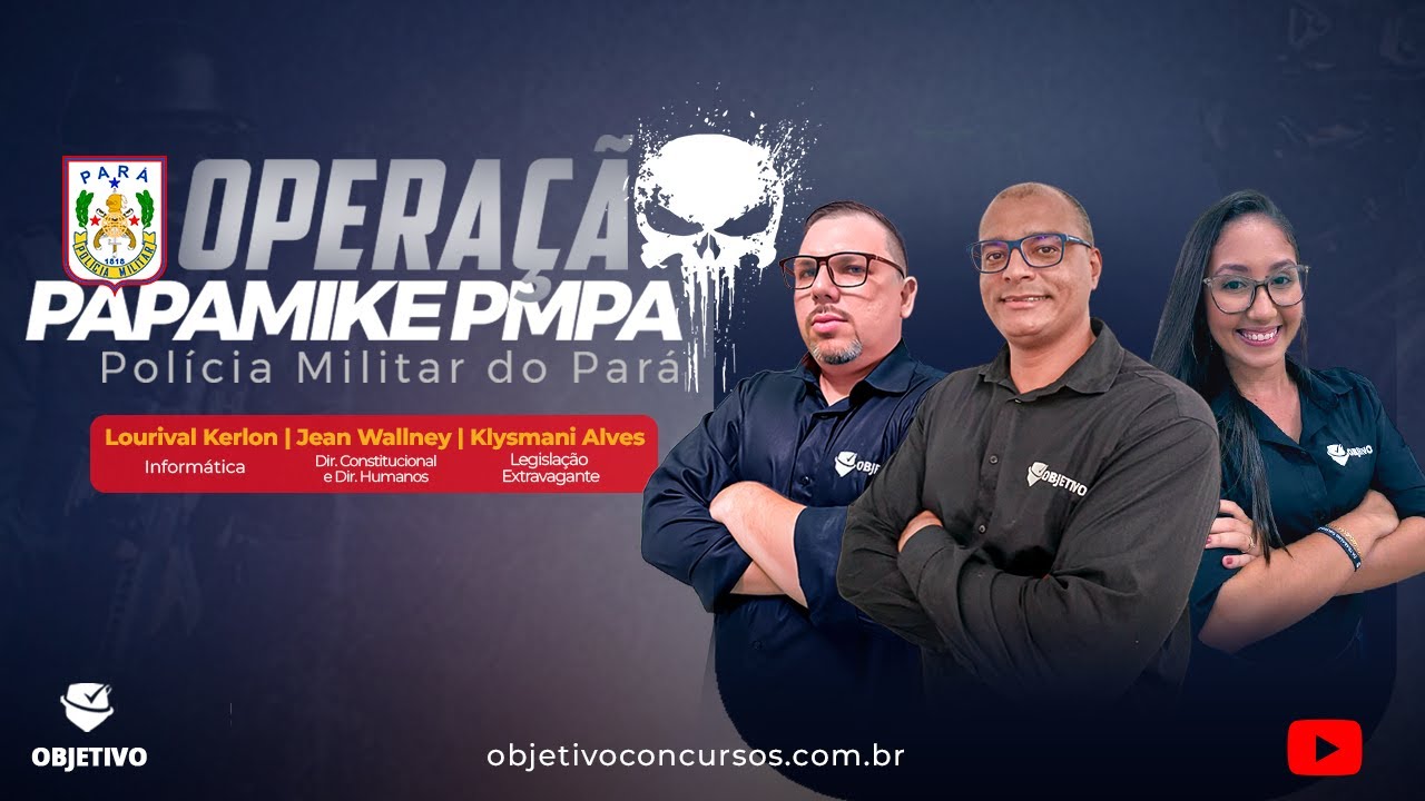 OPERAÇÃO PAPA MIKE PMPA. Objetivo Concursos. - YouTube