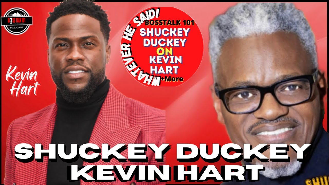 Shucky Ducky on Kevin Hart Talks About His Life I Got a Whole Lot I can ...