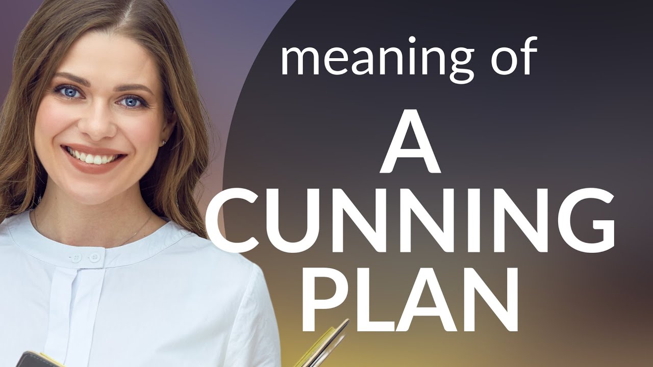 Understanding "A Cunning Plan": An English Language Learning Guide ...