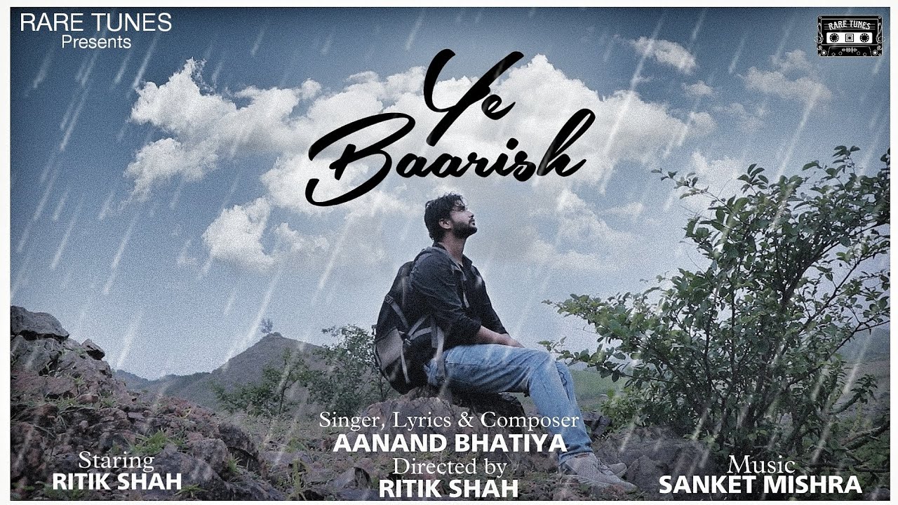 YE BAARISH - OFFICIAL SONG // AANAND BHATIYA // RITIK SHAH || - YouTube