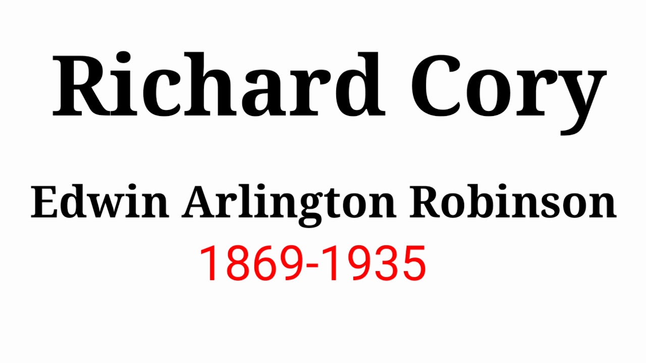 RICHARD CORY BY EA ROBINSON EASY SUMMARY BY MISSAFIZAH - YouTube