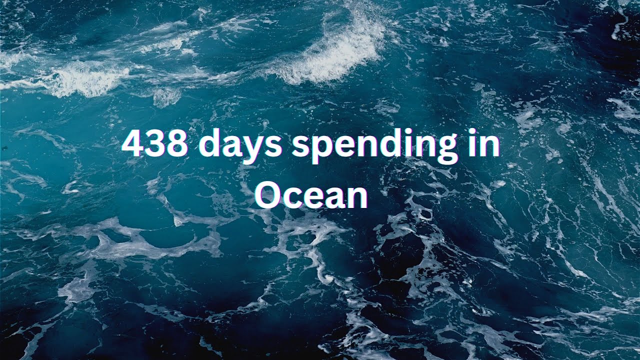 438 Days in Ocean - YouTube