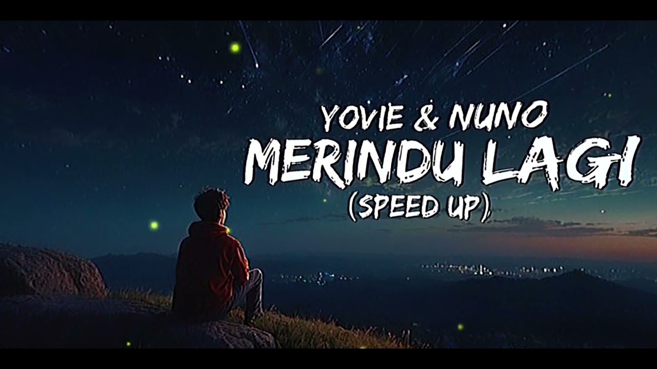 Yovie & Nuno - Merindu Lagi (Speed up) Versi Tiktok - YouTube
