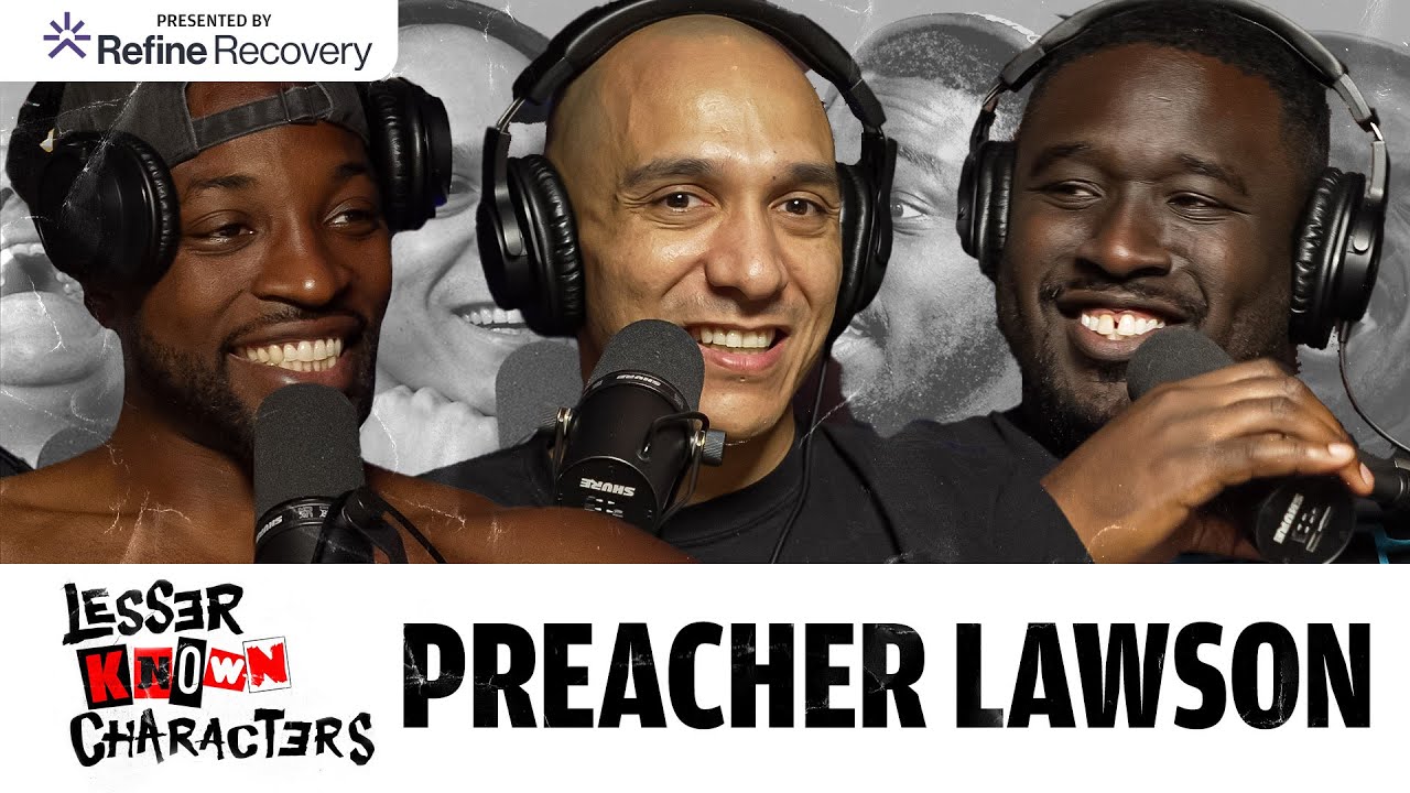 Ep 70 - Preacher Lawson | Lesser Known Characters w Shapel Lacey and ...