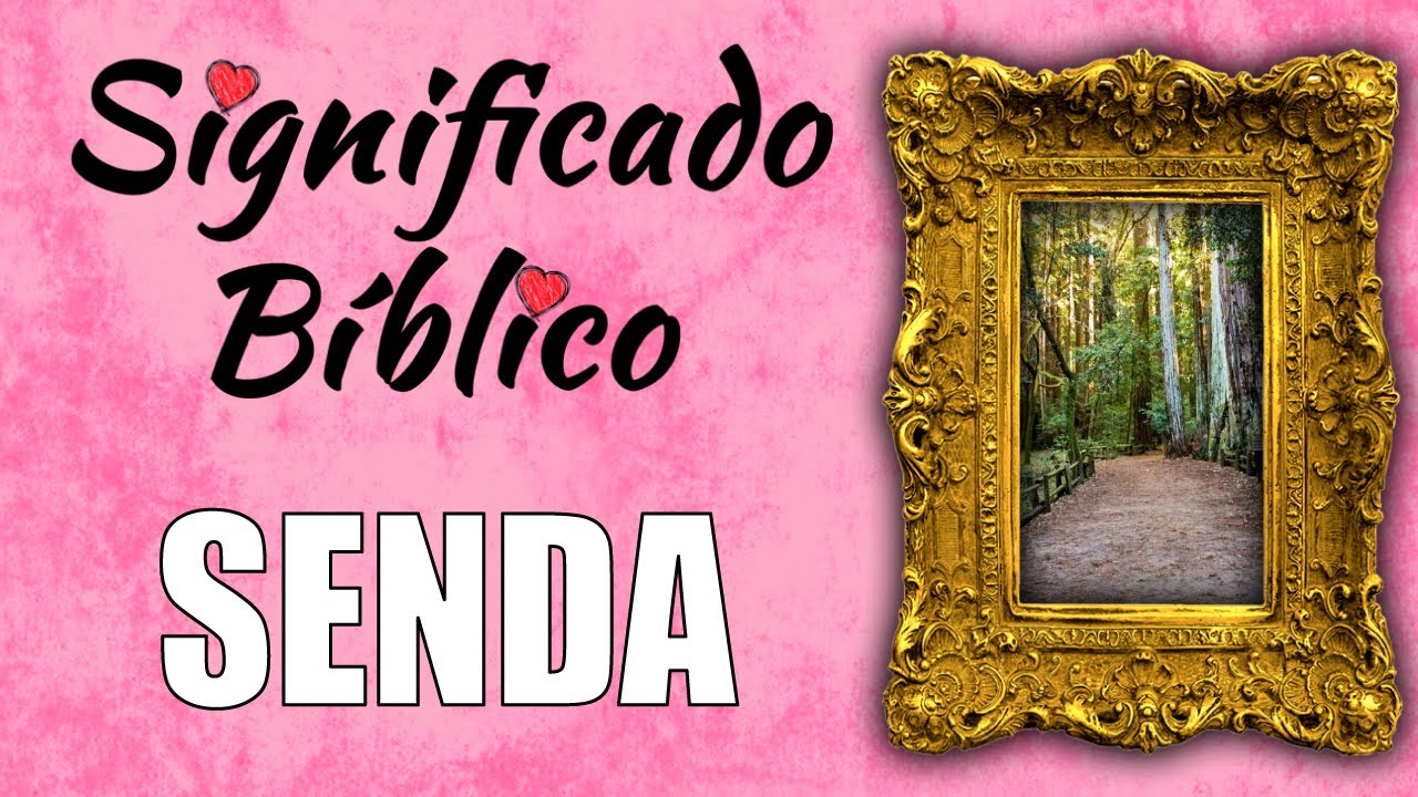 Senda Significado Bíblico | ¿Qué Significa Senda en la Biblia? 🙏 - YouTube