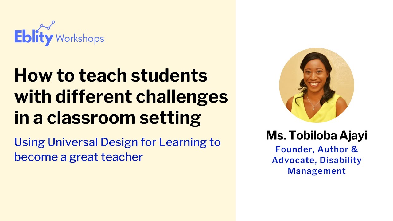 How to teach students with different challenges in a classroom setting ...
