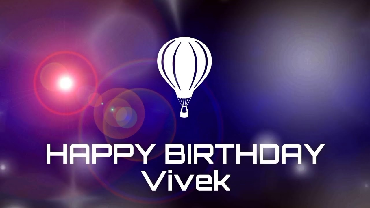 Happy birthday Vivek, birthday greetings status - YouTube