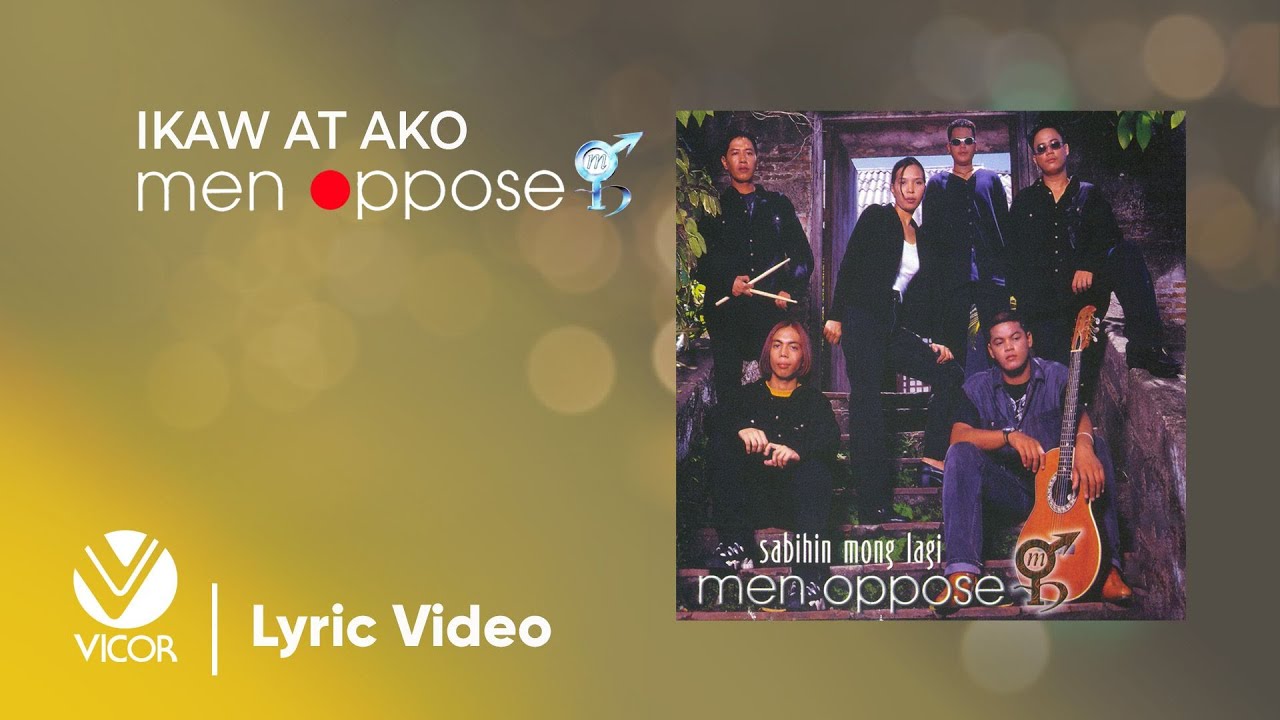 Ikaw At Ako - Men Oppose (Official Lyric Video) - YouTube
