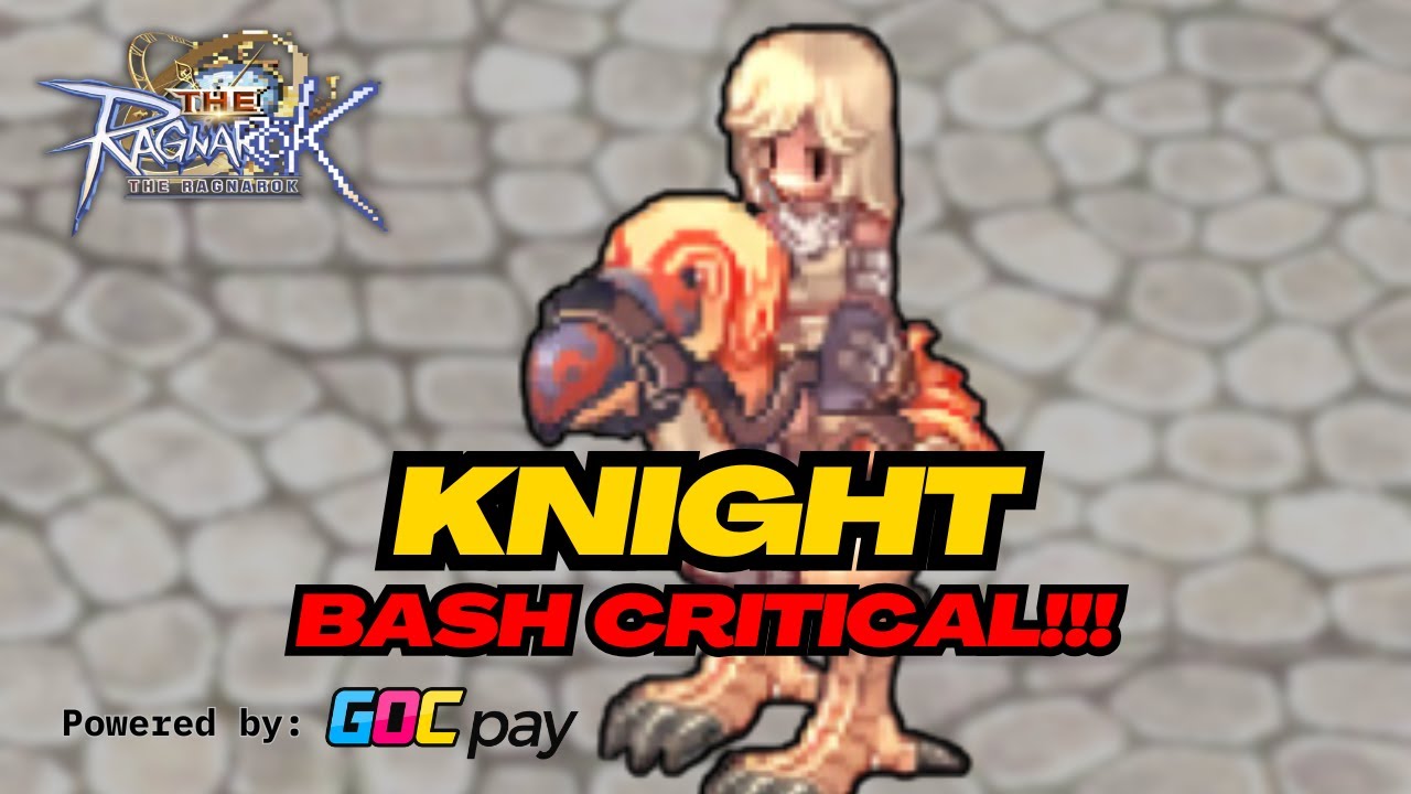 BUILD KNIGHT BASH CRITICAL ‼ JOB KESAYANGAN DEVELOPER ⁉ The Ragnarok ...