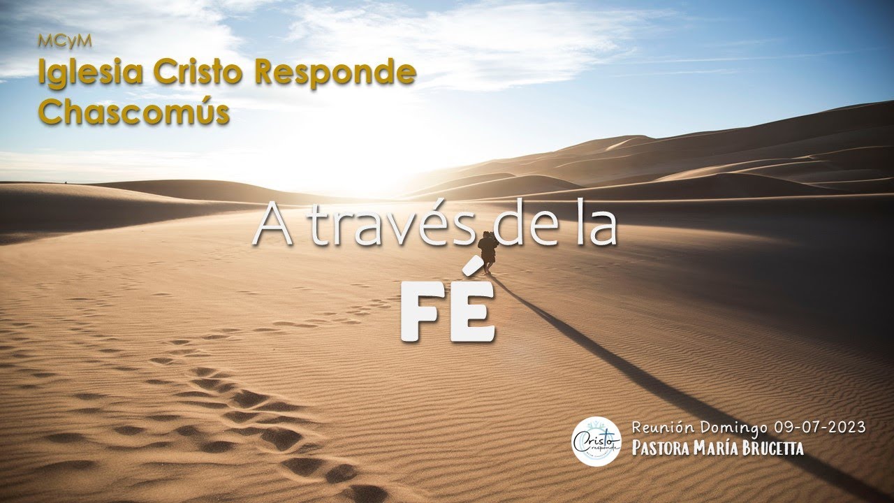 A TRAVÉS DE LA FE | Pastora María Brucetta | MCyM Iglesia Cristo ...