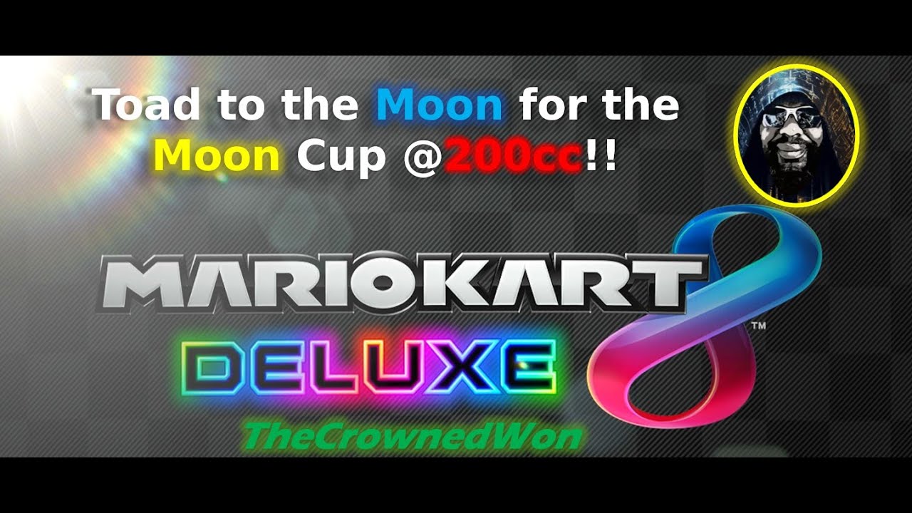 Straight to the Moon for the Moon Cup!! | MK8D Gameplay | Ep17 ...