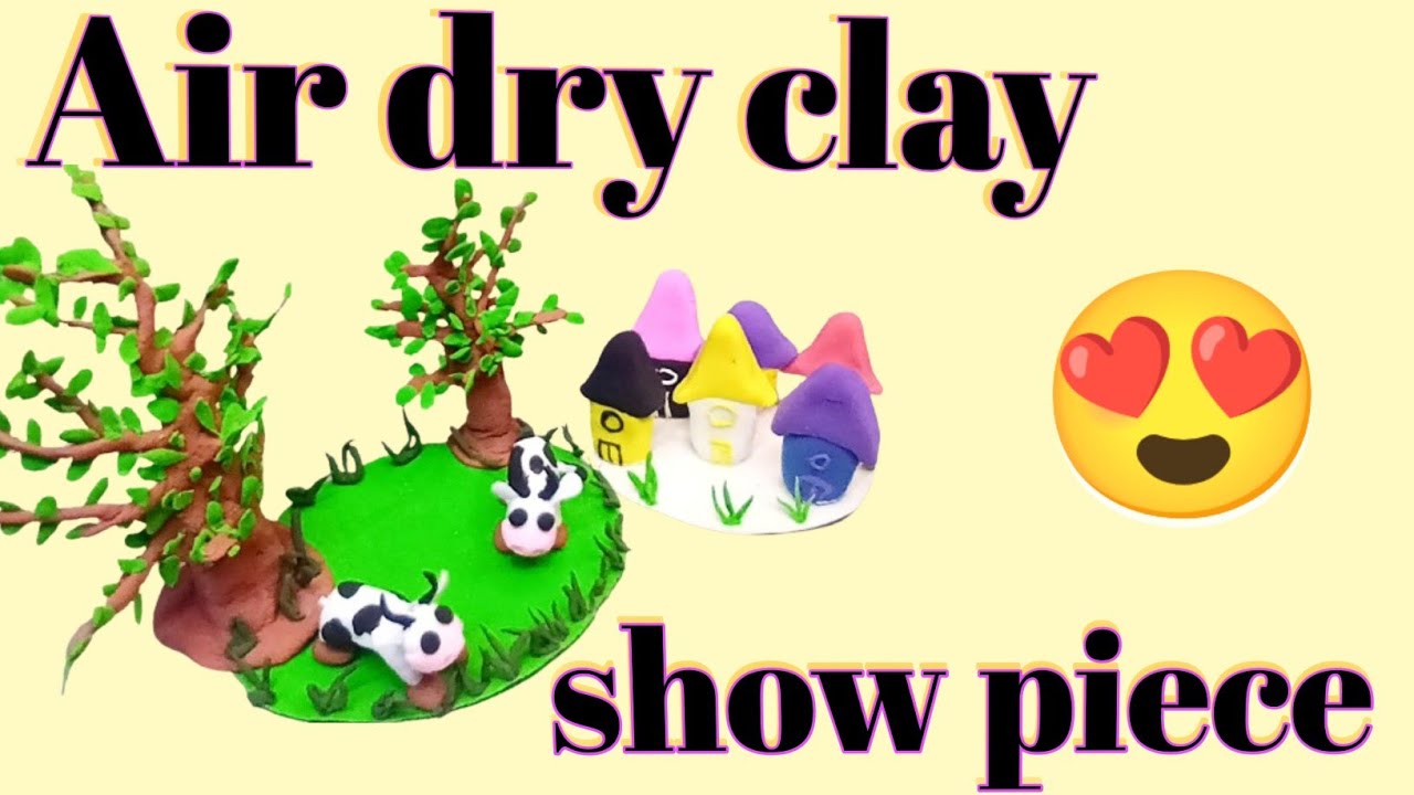 Air Dry Clay Showpiece Tutorial | DIY Clay Showpiece | Easy Clay ...