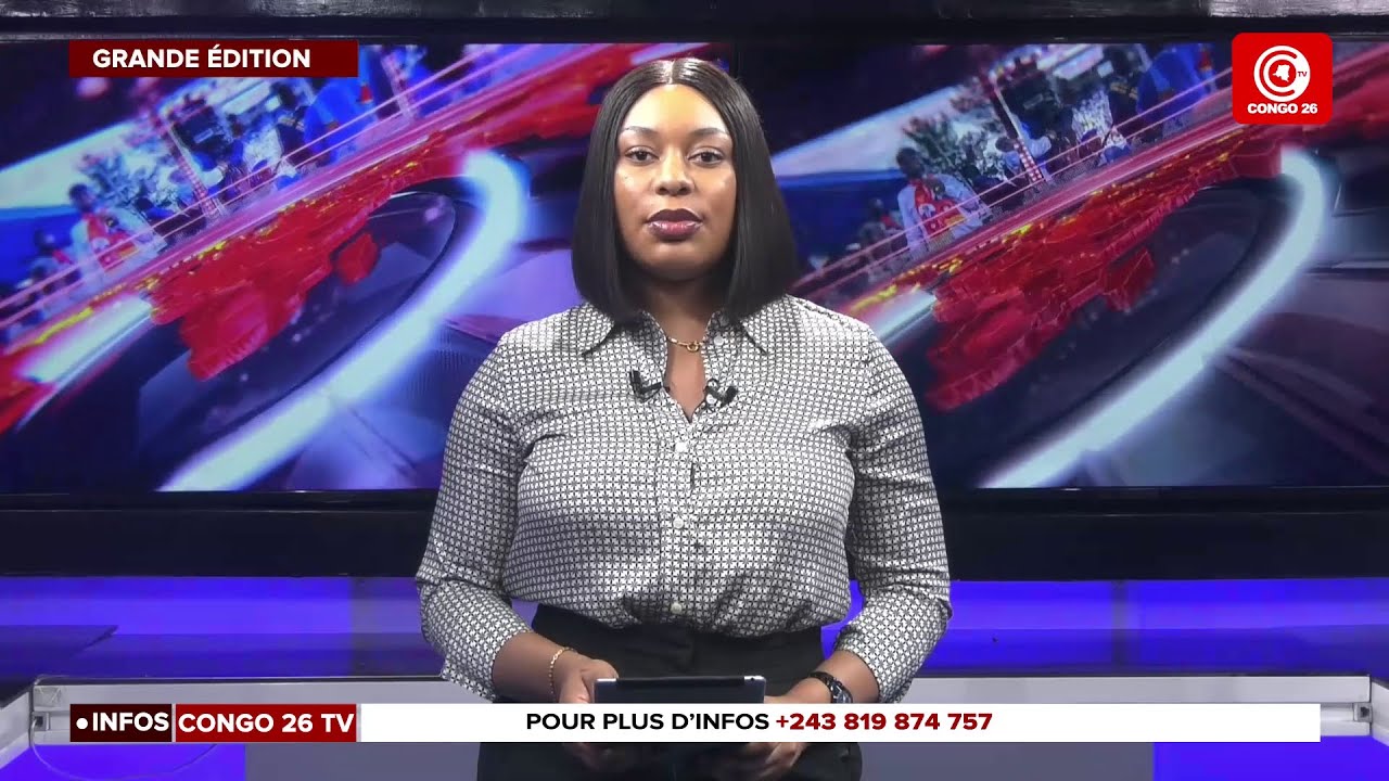 CONGO 26 TELEVISION :LA GRANDE ÉDITION DU JOURNAL JEUDI 20 FEVRIER 2025 AVEC DORCAS KALENGAYI ...