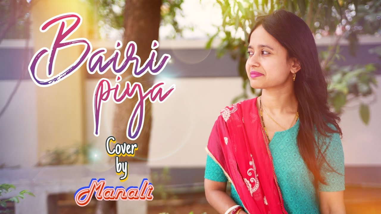 Bairi Piya | Devdas | Shreya Ghoshal | Cover by Manali Shyam - YouTube