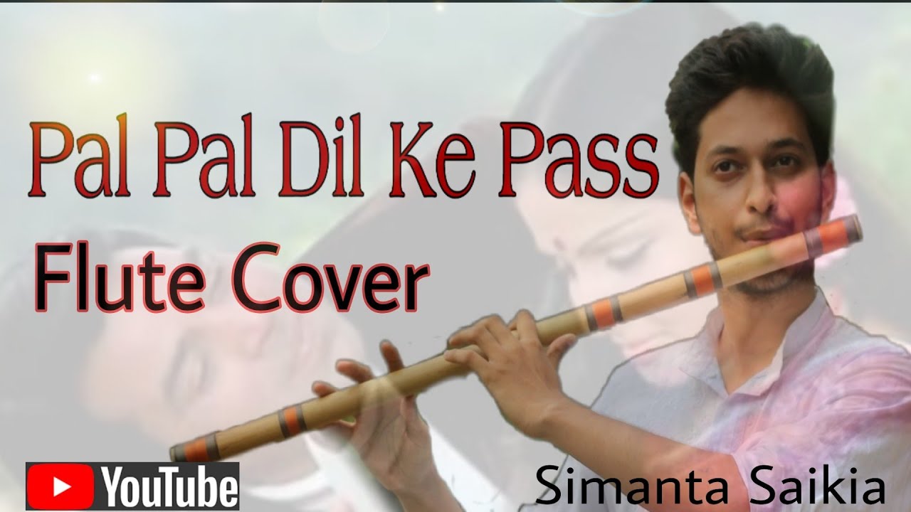 Pal pal dil ke pass ( Kishore kumar) on Flute By simanta saikia ...
