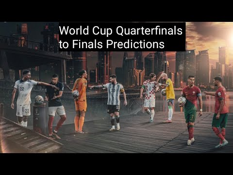 FIFA World Cup Quarterfinals to Finals Predictions - YouTube