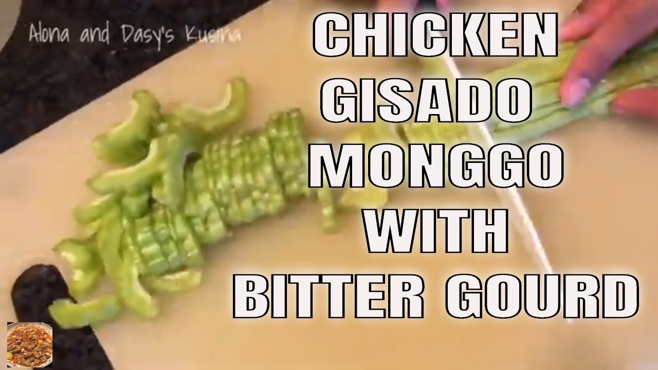 CHICKEN GISADO MONGGO WITH BITTER GOURD AND SPINACH | HEALTHY MUNG ...
