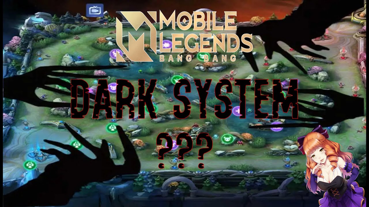 DARK SYSTEM MLBB ITU APA SIH PUH - YouTube