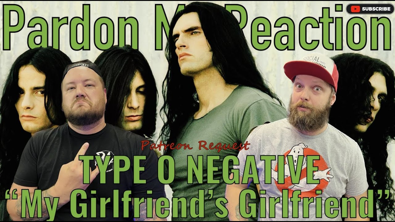 TYPE O NEGETIVE: My Girlfriends Girlfriend // REACTION - YouTube
