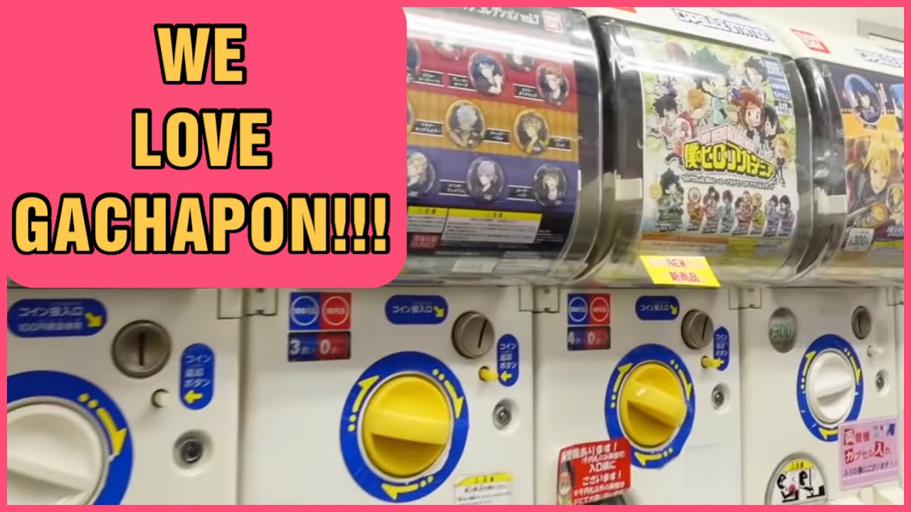 WE LOVE GACHAPON!!! - YouTube