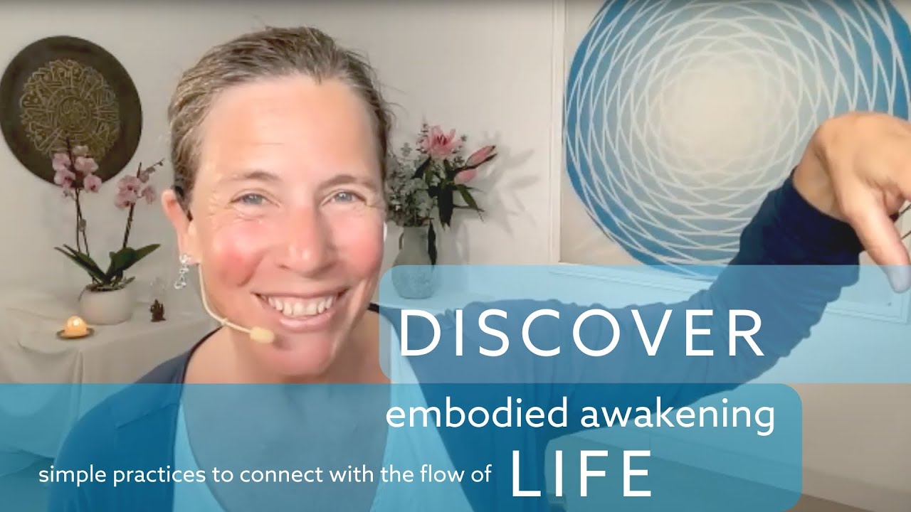 Discover Embodied Awakening | simple practices to connect and flow with life! - YouTube