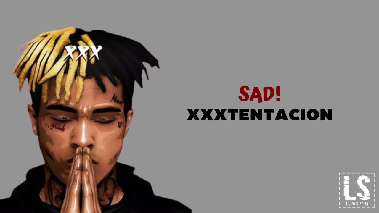 SAD! - XXXTENTACION (Lyrics Video) - YouTube