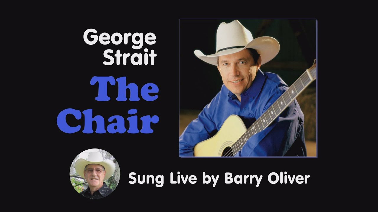The Chair - George Strait cover by Barry Oliver - YouTube