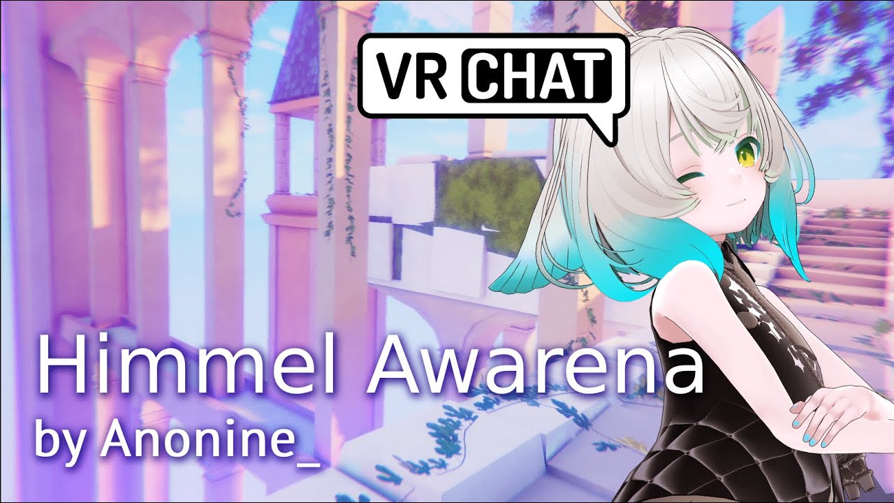 VRChatオススメワールド「Himmel Awarena by Anonine_」 - YouTube
