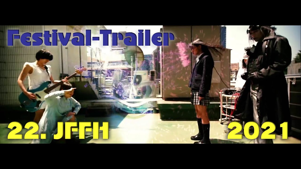 22. Japan-Filmfest Hamburg (JFFH) Online, 18.08.–01.09.2021 – Trailer ...
