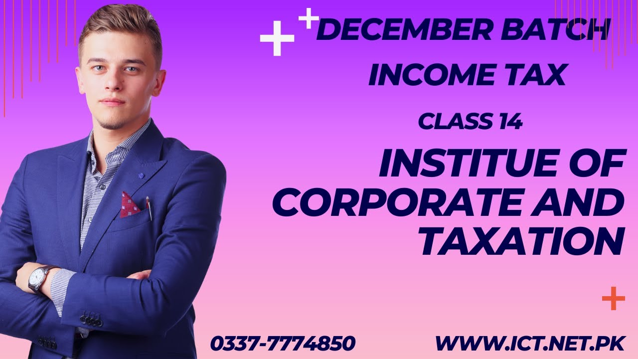 CLASS 14 MODULE INCOME TAX , Batch DEC - YouTube