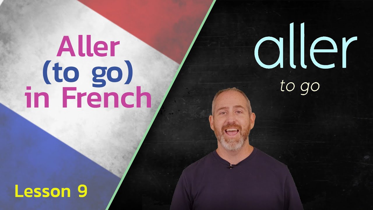 Using Aller in French | The Language Tutor *Lesson 9* - YouTube