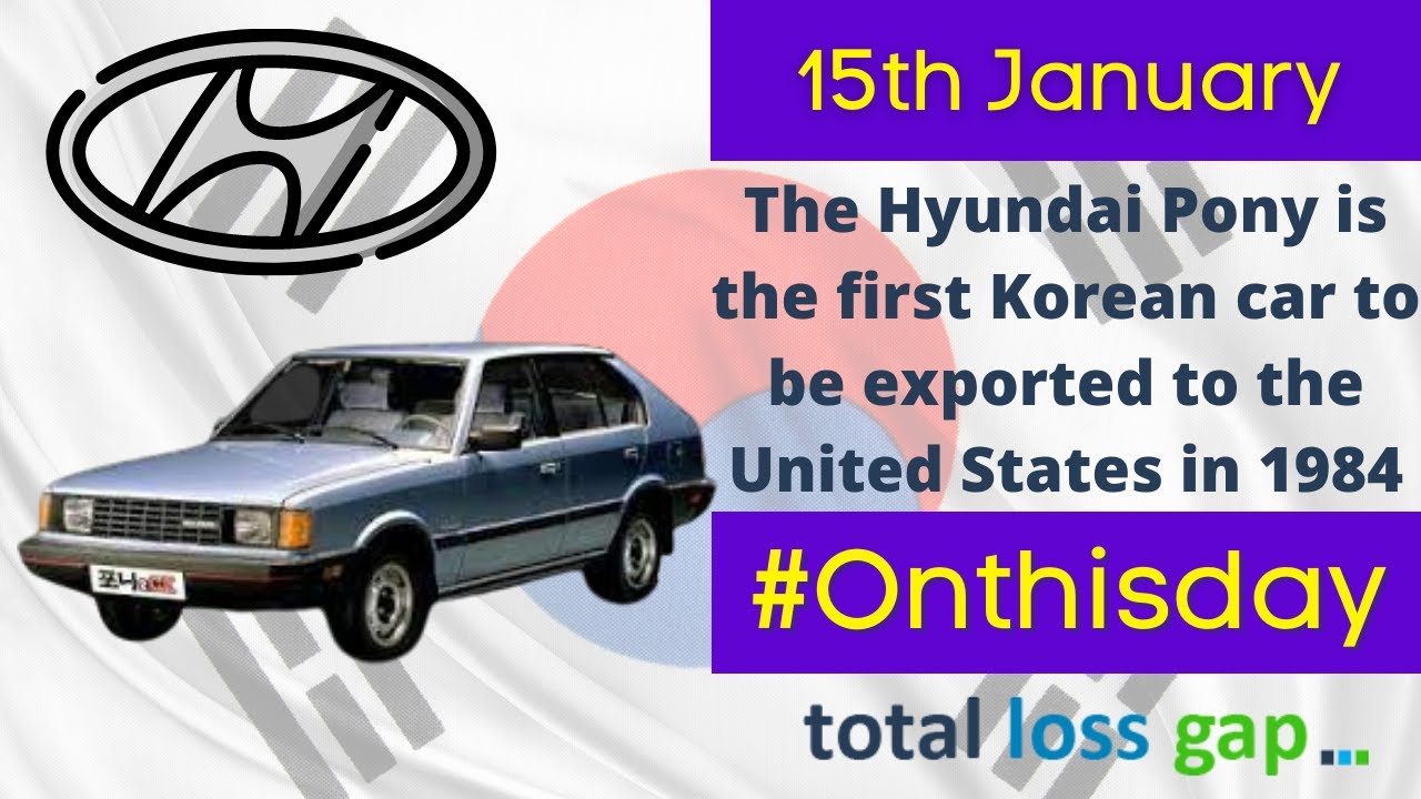 On this Day 15th January The Hyundai Pony became the first Korean car ...