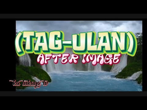 TAG-ULAN ( AFTER IMAGE) COVER SONG BY: KTV 🎤 - YouTube