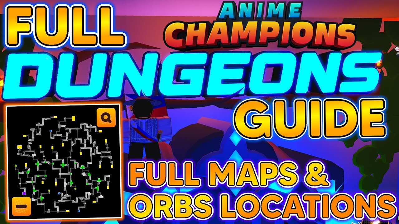 [UPDATED] FULL DUNGEON GUIDE! ALL FLOOR MAPS + ORBS LOCATIONS In Anime ...